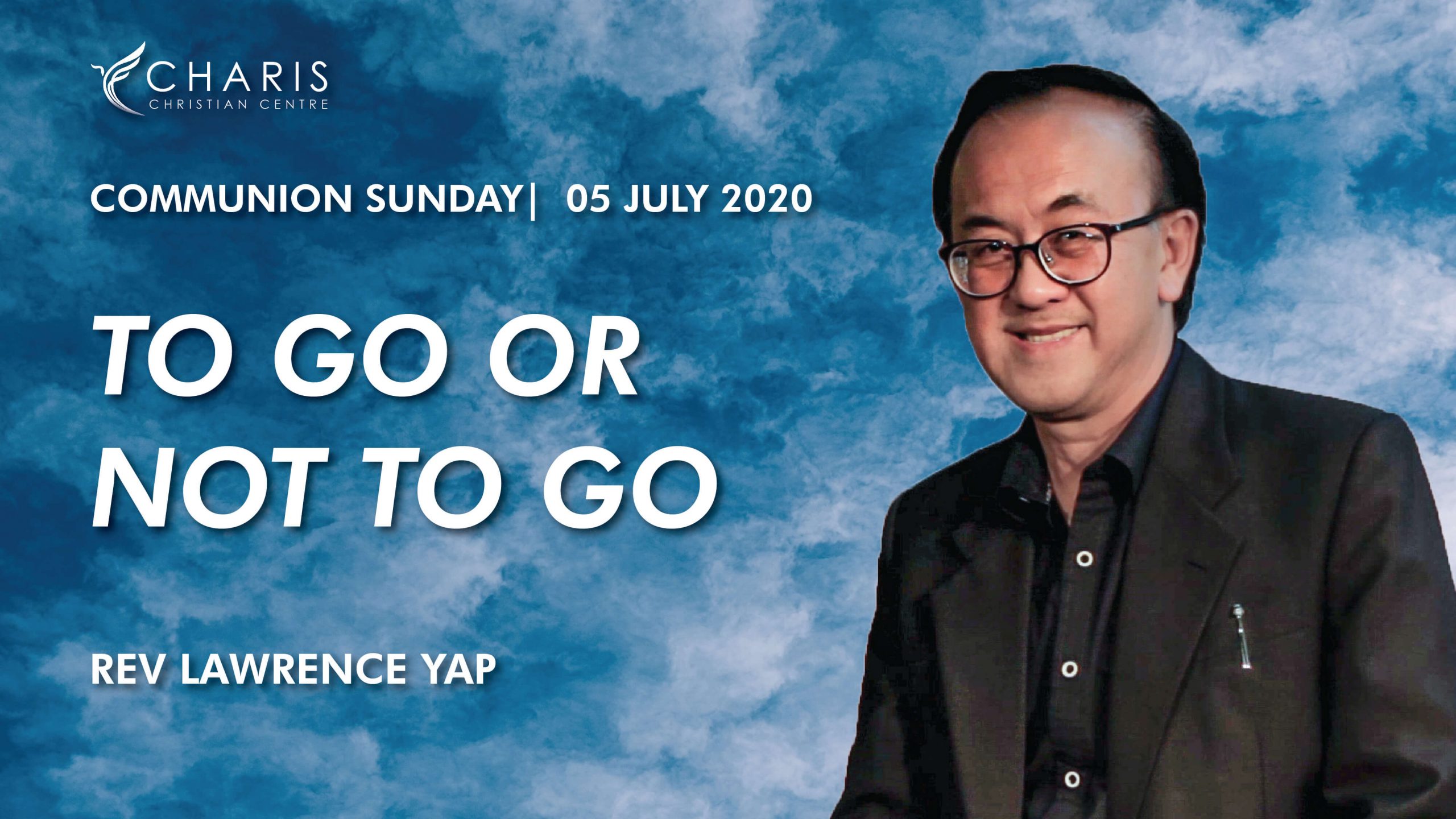 To Go Or Not To Go – Charis Community Church