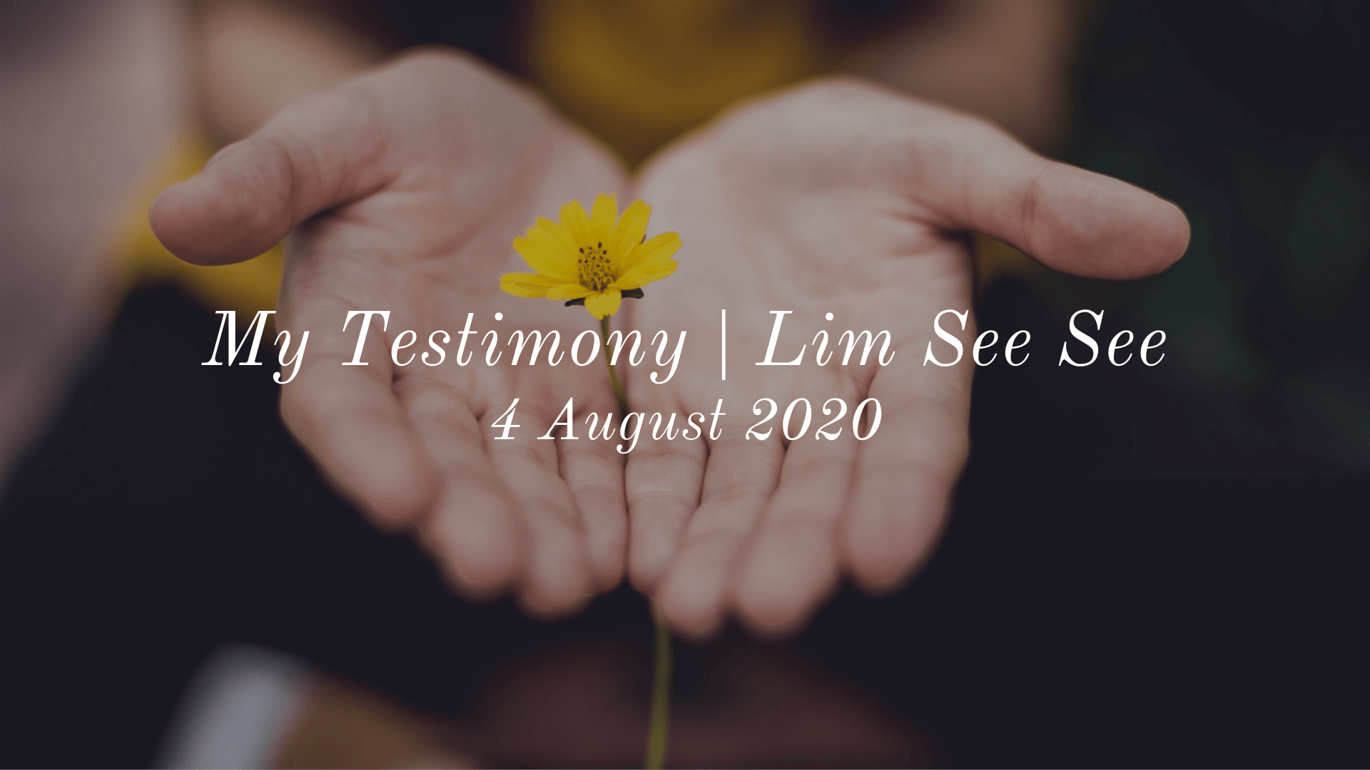 My Testimony | Lim See See – Charis Community Church