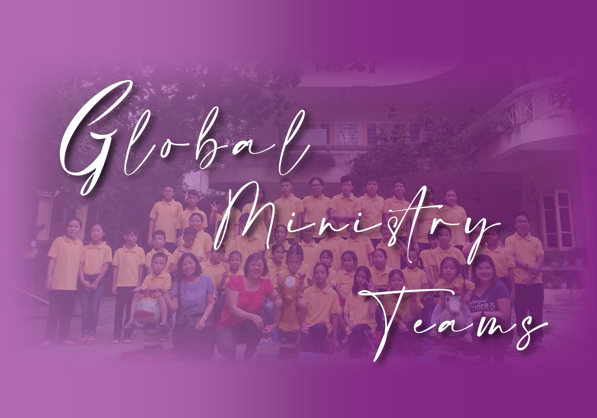 Report from Global Ministry Teams – Charis Community Church