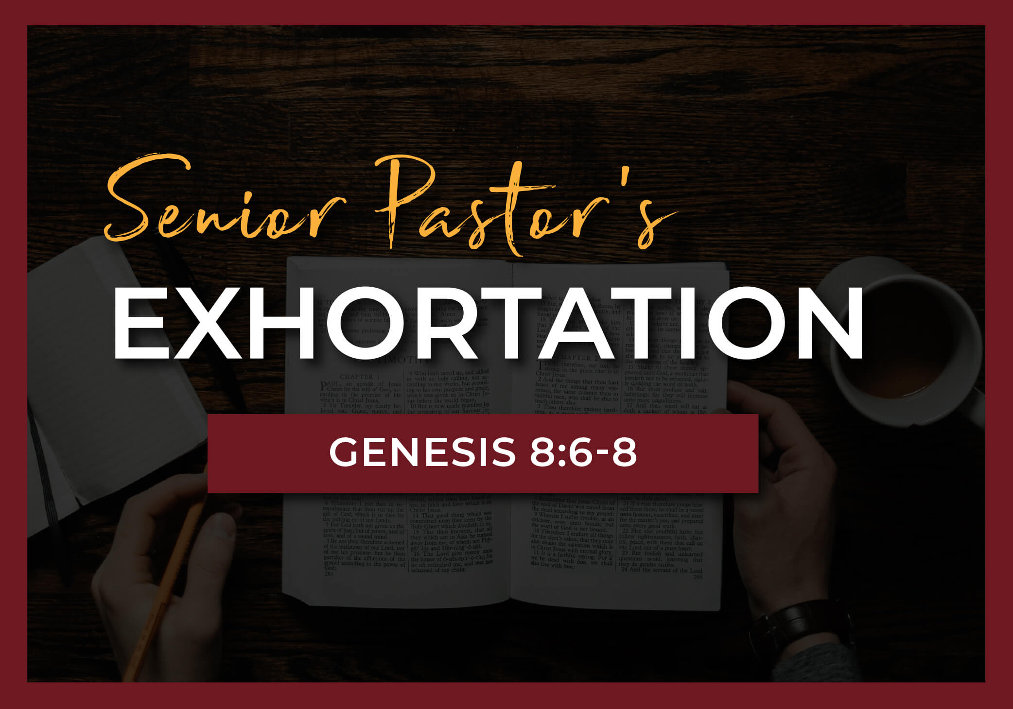Senior Pastor Exhortation | Genesis 8:6-8 – Charis Community Church