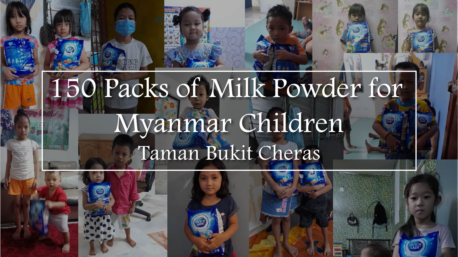 150 packs of Milk Powder for Myanmar Children | Taman Bukit Cheras ...